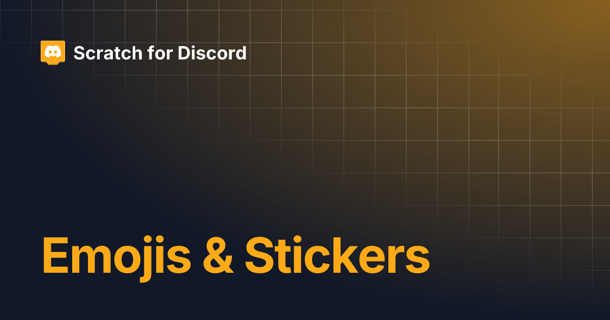 Emojis & Stickers | Scratch for Discord