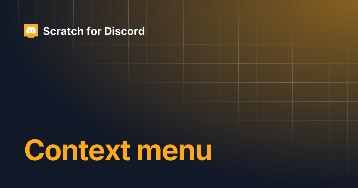 Context menu | Scratch for Discord