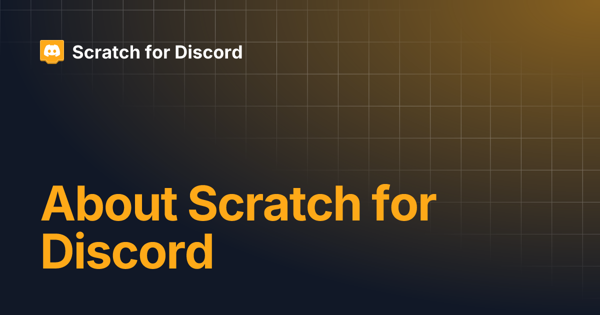 About Scratch for Discord | Scratch for Discord
